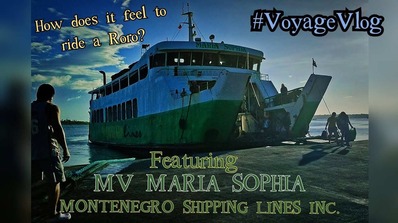 Sea Traveling With Roro| Masbate to Pilar| Maria Sophia| Montenegro ...