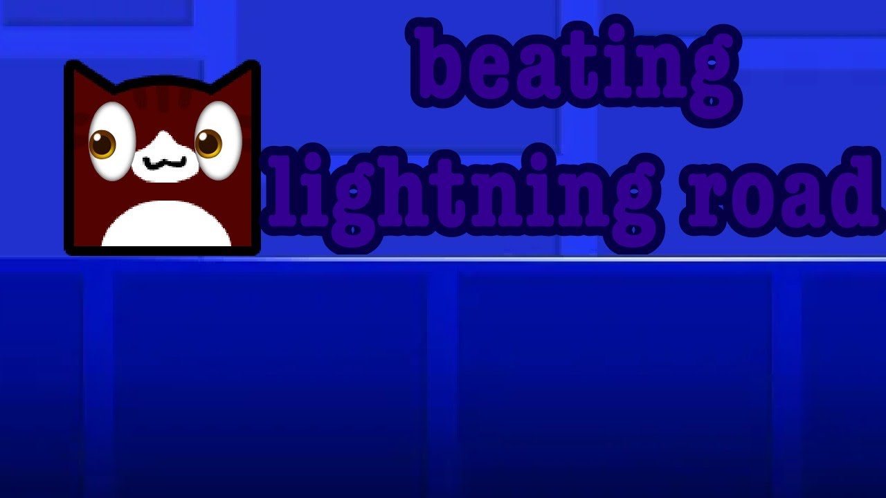 I BEAT THE LIGHTNING ROAD - DAY 4 [gd live stream] - YouTube