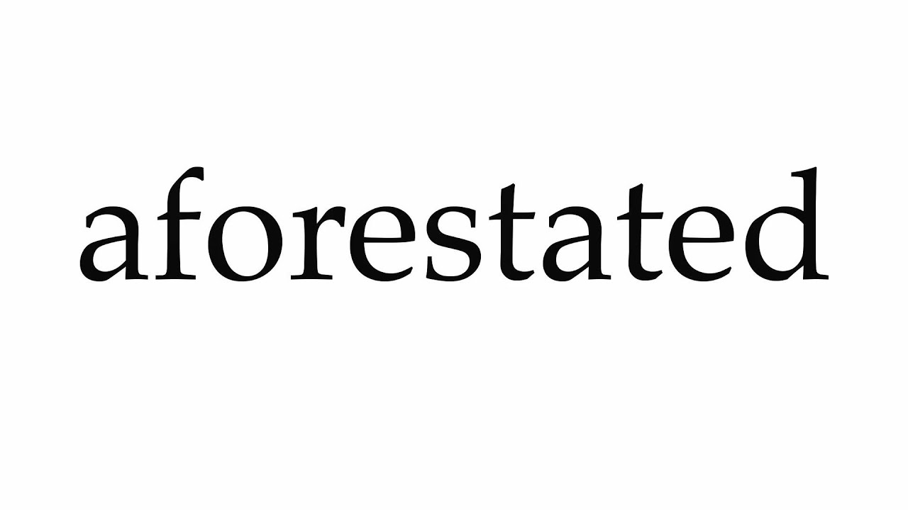 How to Pronounce aforestated - YouTube
