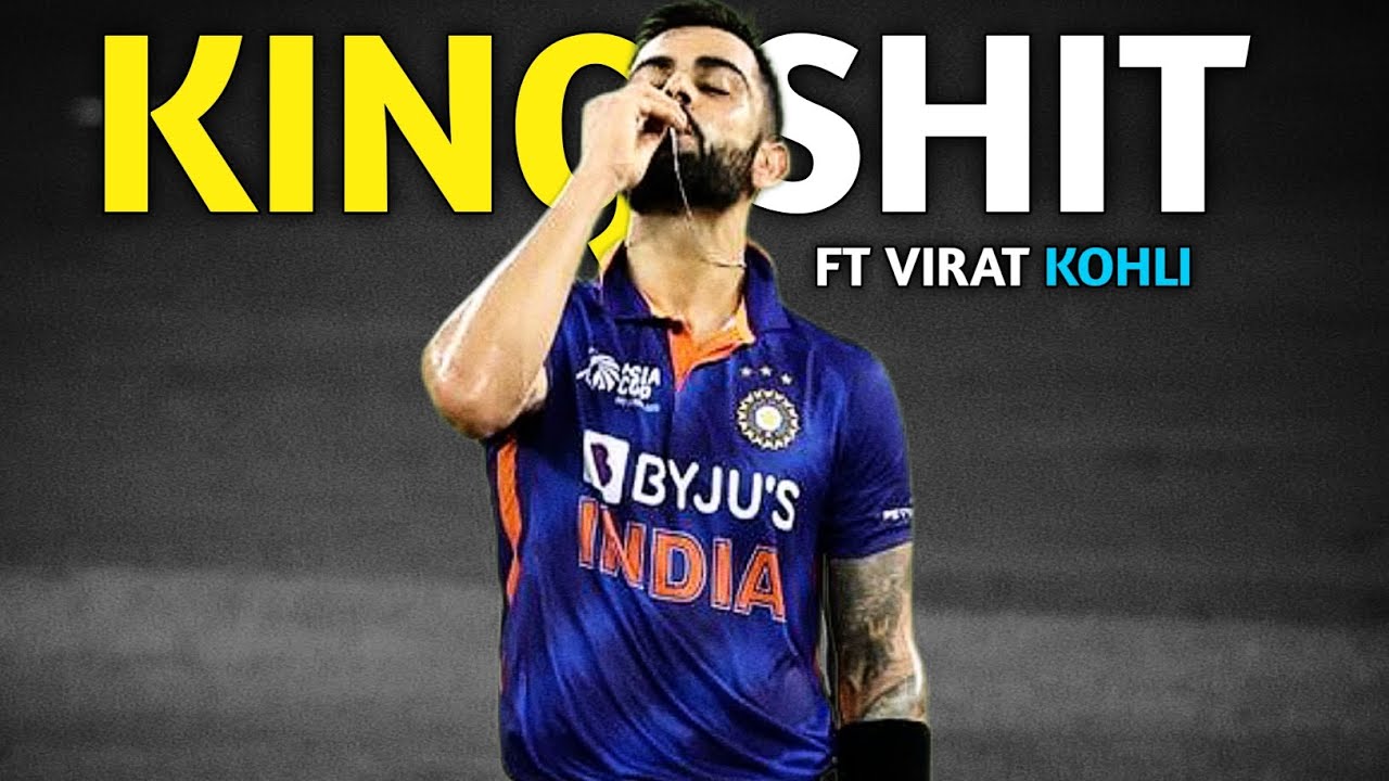 King shit FT Virat Kohli || Virat Kohli Status Video || Cric edits - YouTube