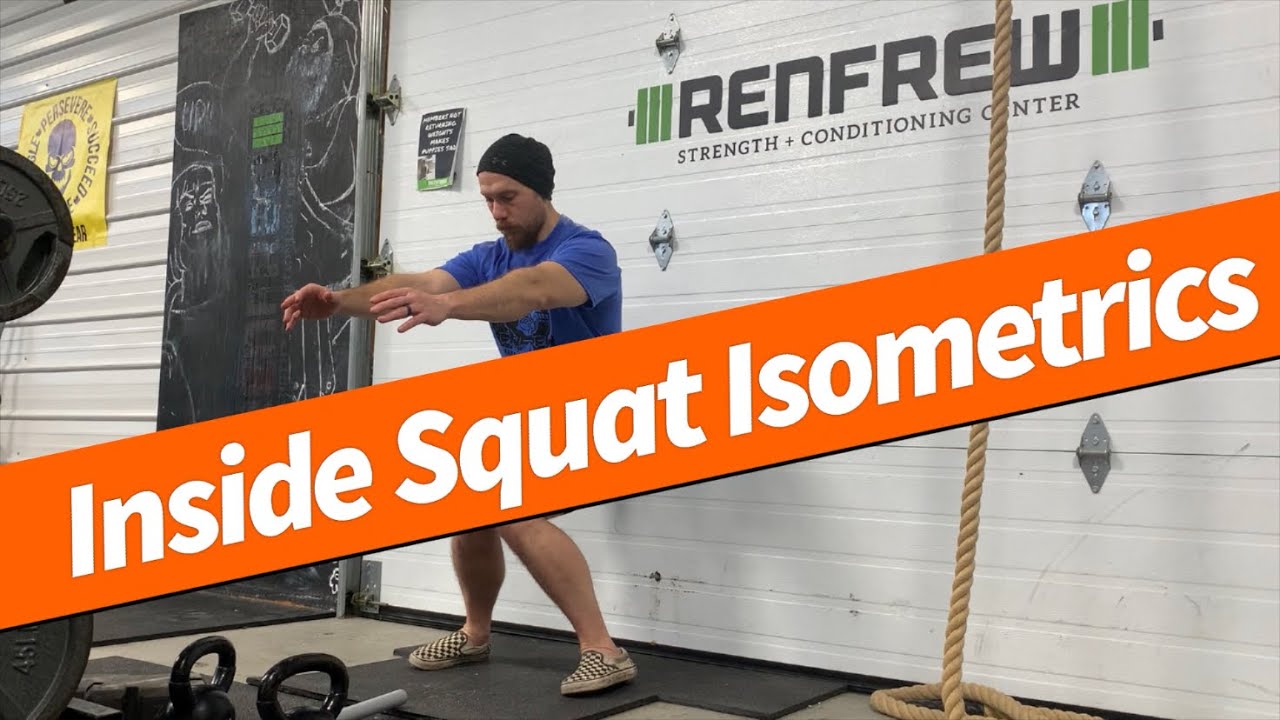 Inside Squat Isometrics - YouTube