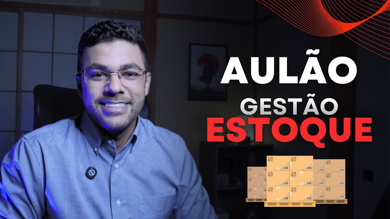 AULA - GESTÃO DE ESTOQUE | CONTROLE DE ESTOQUE COMPLETO - YouTube
