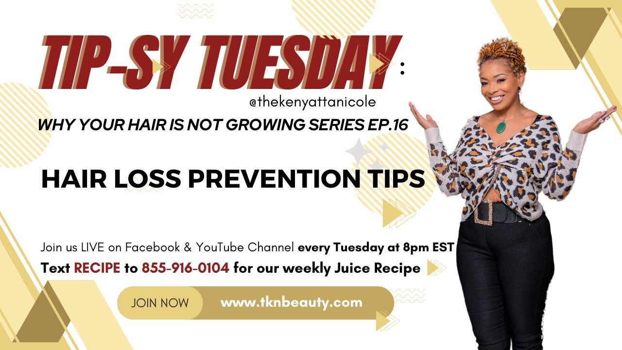 Tip-sy Tuesday Part 16: Hair Loss Prevention Tips - YouTube