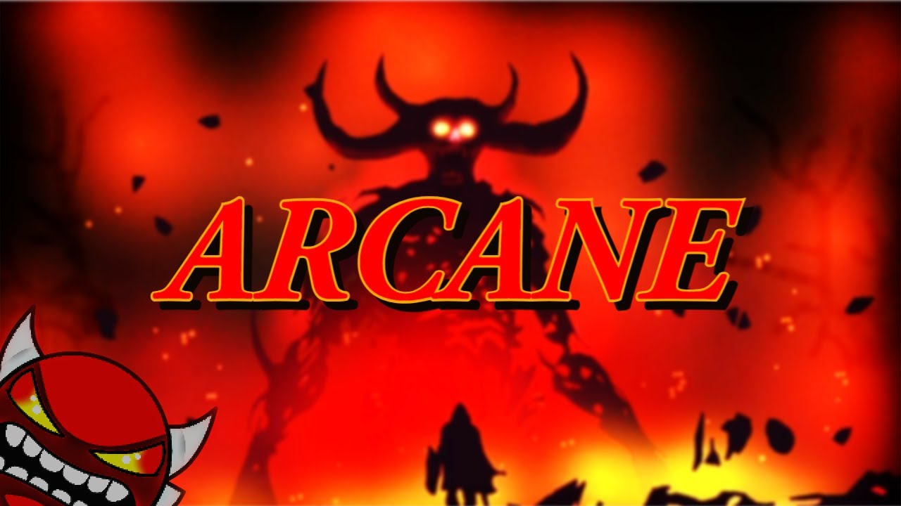 Arcane 100% (INSANE DEMON) - YouTube