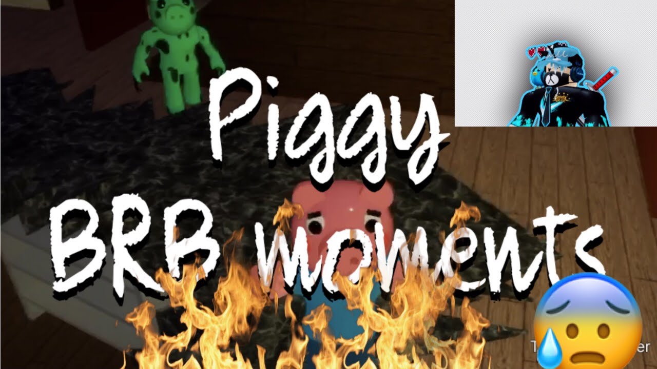 “BRB moments” Roblox Piggy - YouTube