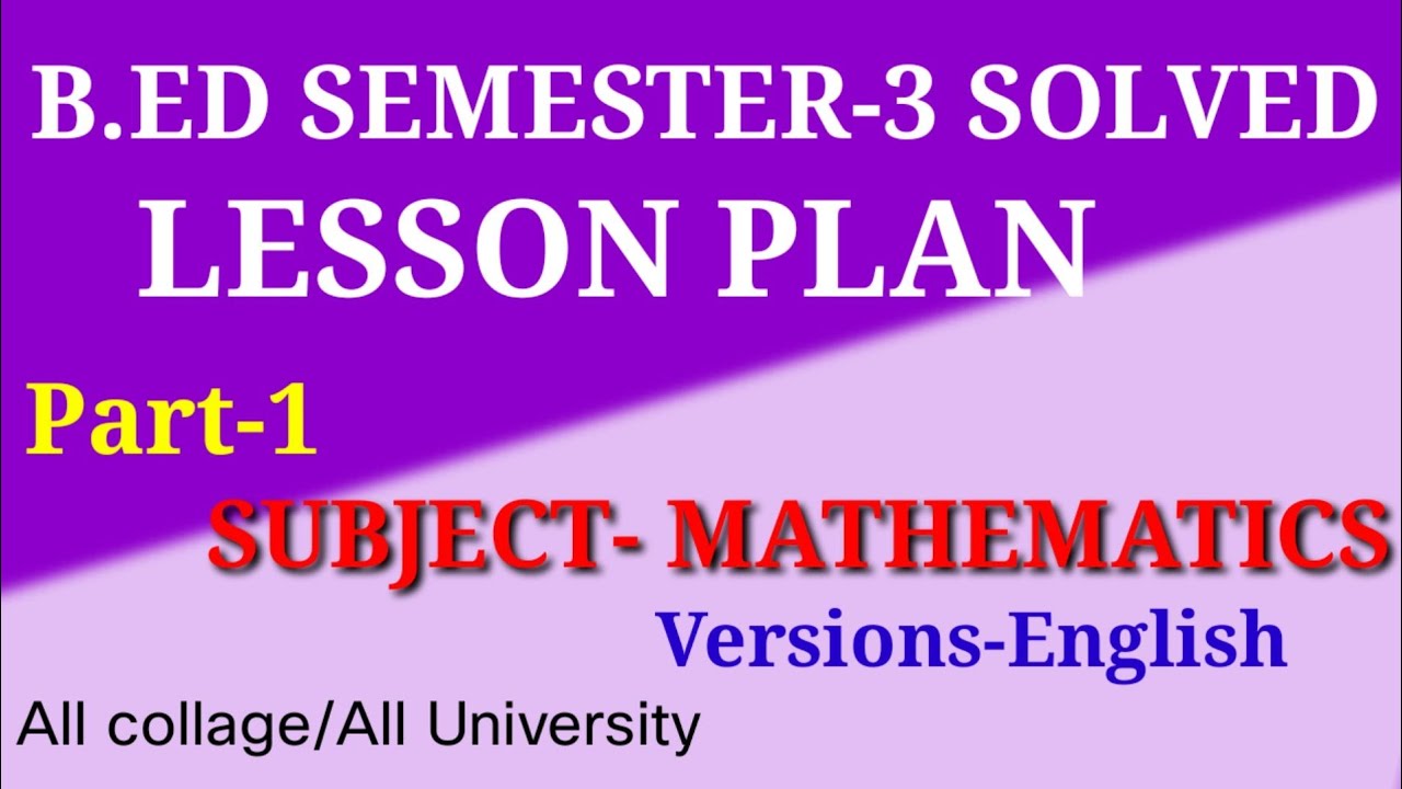 B.Ed solved lesson plan math semester-3/mathematics solved lesson plan ...