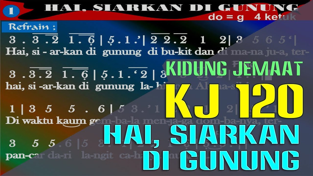 KJ 120 - HAI, SIARKAN DI GUNUNG - YouTube