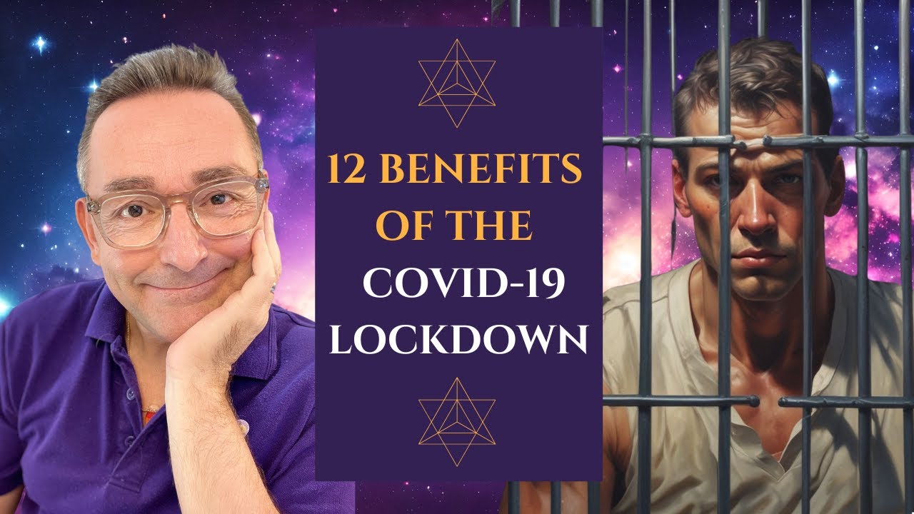 12 Life-changing Benefits Of Covid-19 (2020 LOCKDOWN) - YouTube