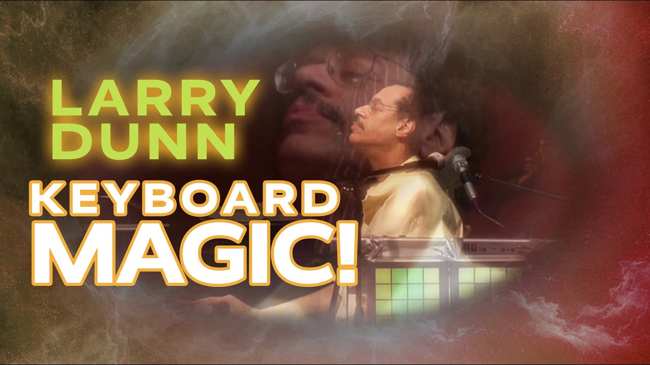 Larry Dunn - KEYBOARD MAGIC! (rare solo) - YouTube