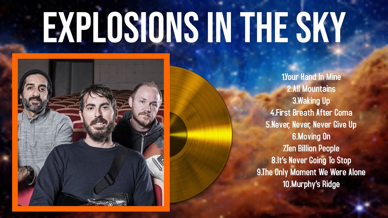 Top Hits Explosions in the Sky 2024 ~ Best Explosions in the Sky ...