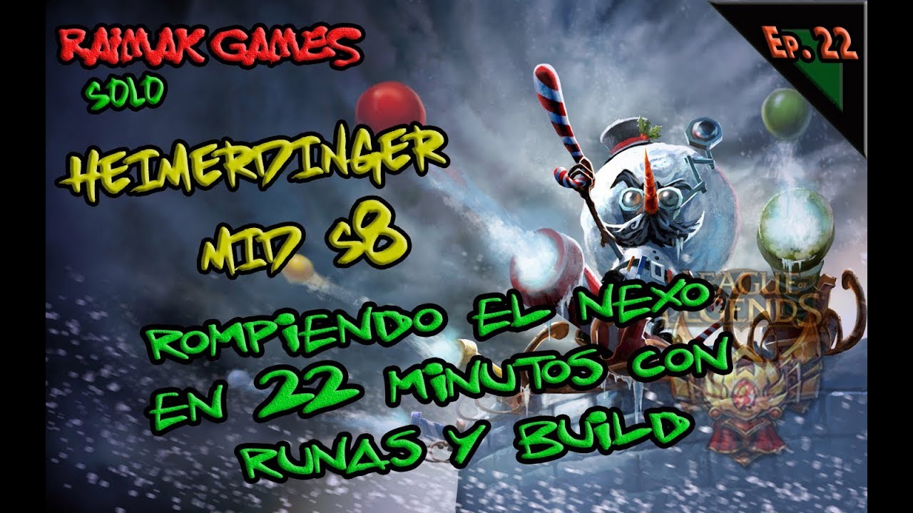 | HEIMERDINGER MID S8 | NUEVAS RUNAS | TIRANDO EL NEXO EN 20 MINUTOS ...