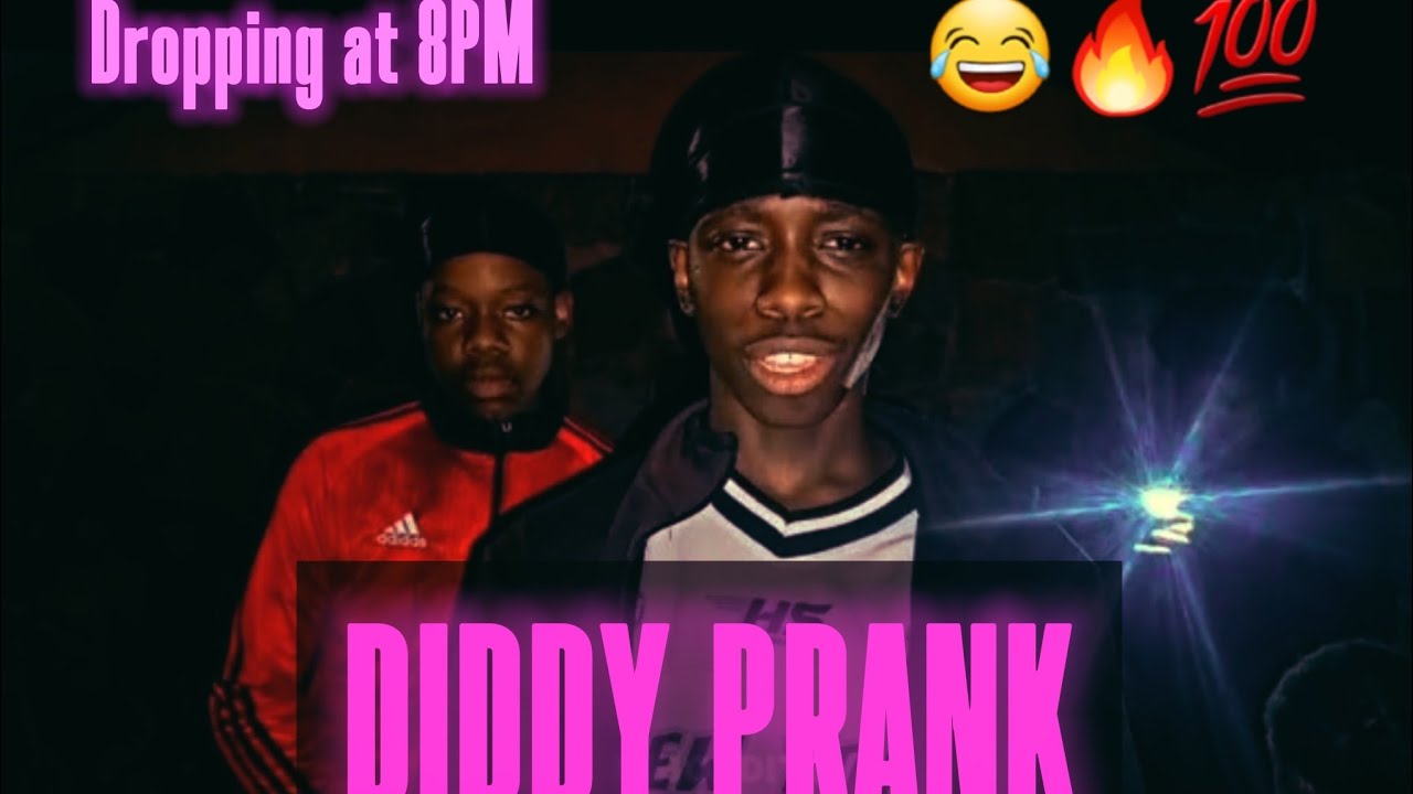 DIDDY PRANK (Watch Now 🔥🔥🤣🤣) - YouTube