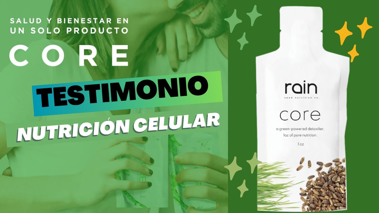 TESTIMONIOS RAIN CORE. DETOX NUTRICIÓN CELULAR BASADO EN SEMILLAS # ...