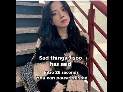 Sad things Jisoo has said #jisoo #sadthings #blink #blackpink #sad - YouTube