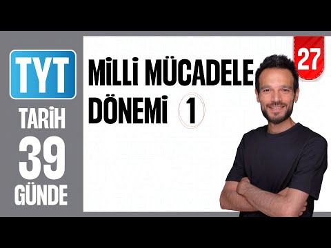 Milli Mücadele Dönemi 1 - Konu Anlatımı | 39 GÜNDE AYRINTILI TYT TARİH KAMPI 2026-27 | 27