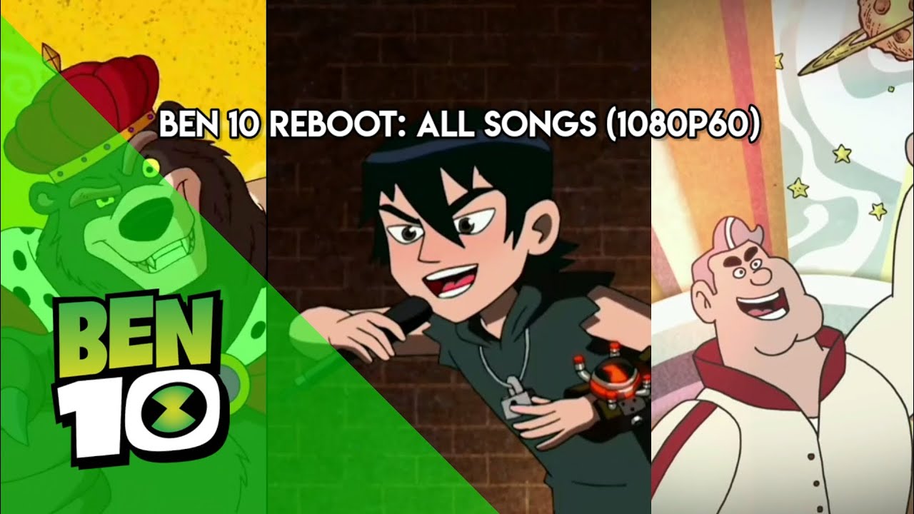 Ben 10 Reboot: All Songs (1080p60) - YouTube