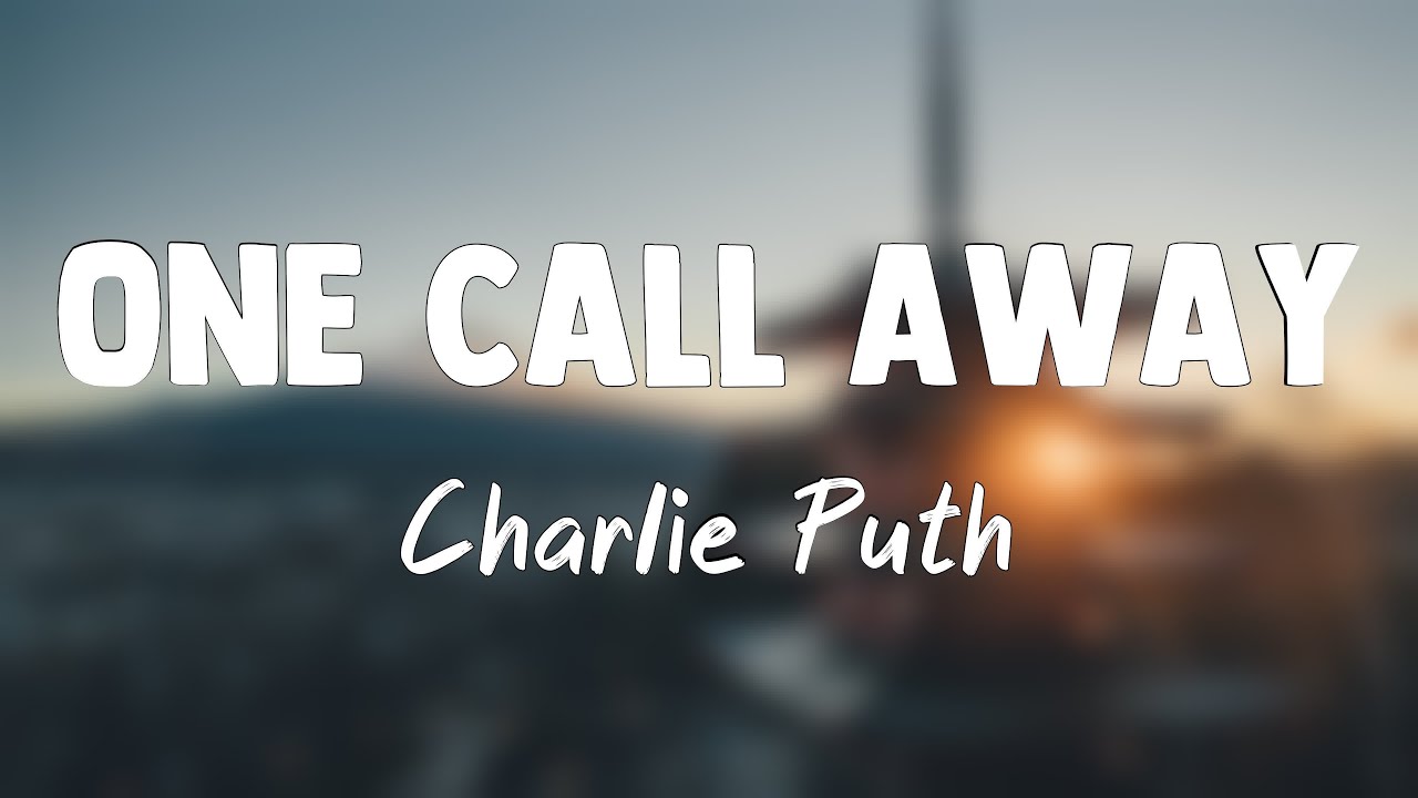 One Call Away - Charlie Puth(Lyrics Video)💣 - YouTube