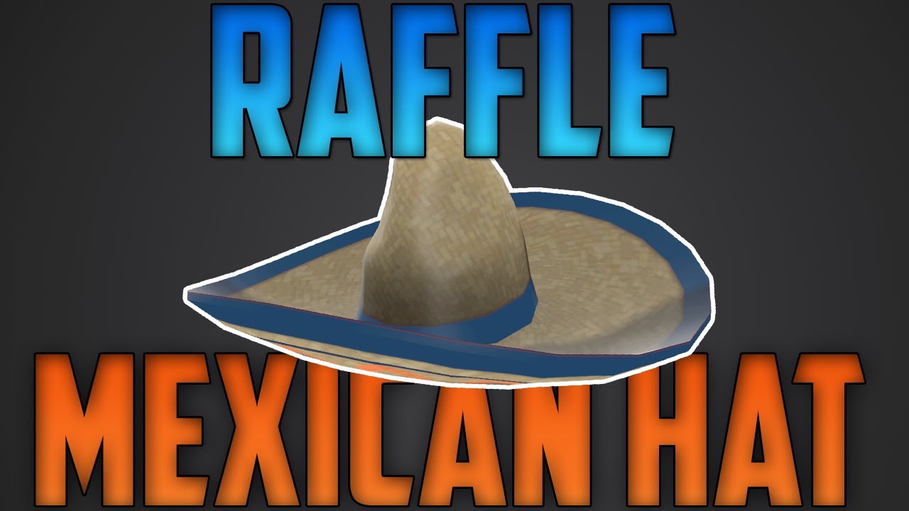 TF2: RAFFLING A OLD GUADALAJARA MEXICAN HAT! Paint a Pyro to enter ...