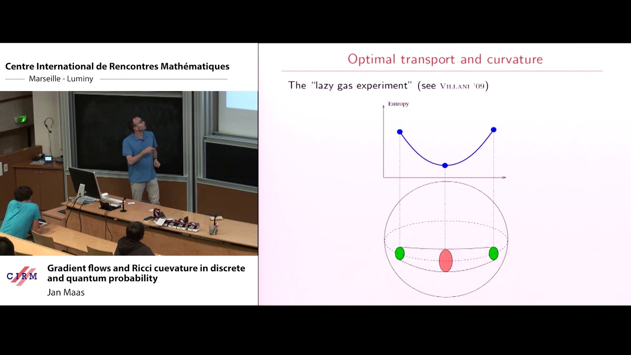 Jan Maas : Gradient flows and Ricci cuevature in discrete and quantum ...