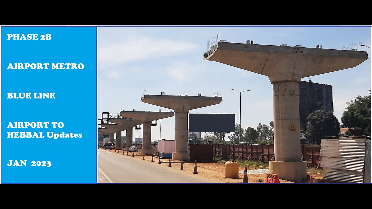 Bangalore Metro || Blue Line || Phase 2B || Airport to Hebbal ...