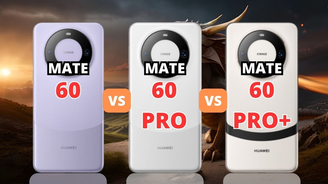 Huawei Mate 60 vs Huawei Mate 60 Pro vs Huawei Mate 60 Pro Plus | PHONE ...