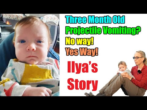 Three Month Old Projectile Vomiting? No way! Yes Way!: Ilya's Story, Progression and Treatment ...