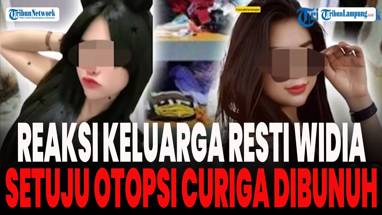 Reaksi Keluarga Resti Widia Setuju Otopsi & Lapor Kasus Curiga Dibunuh ...