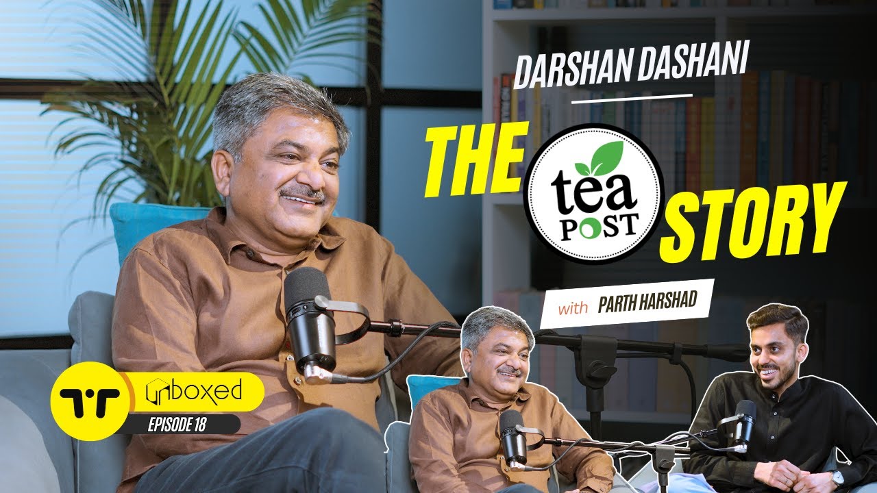 The TeaPost Story w/ Darshan Dashani Unboxed with Parth Harshad | EP18 | 4K | Gujarati - YouTube