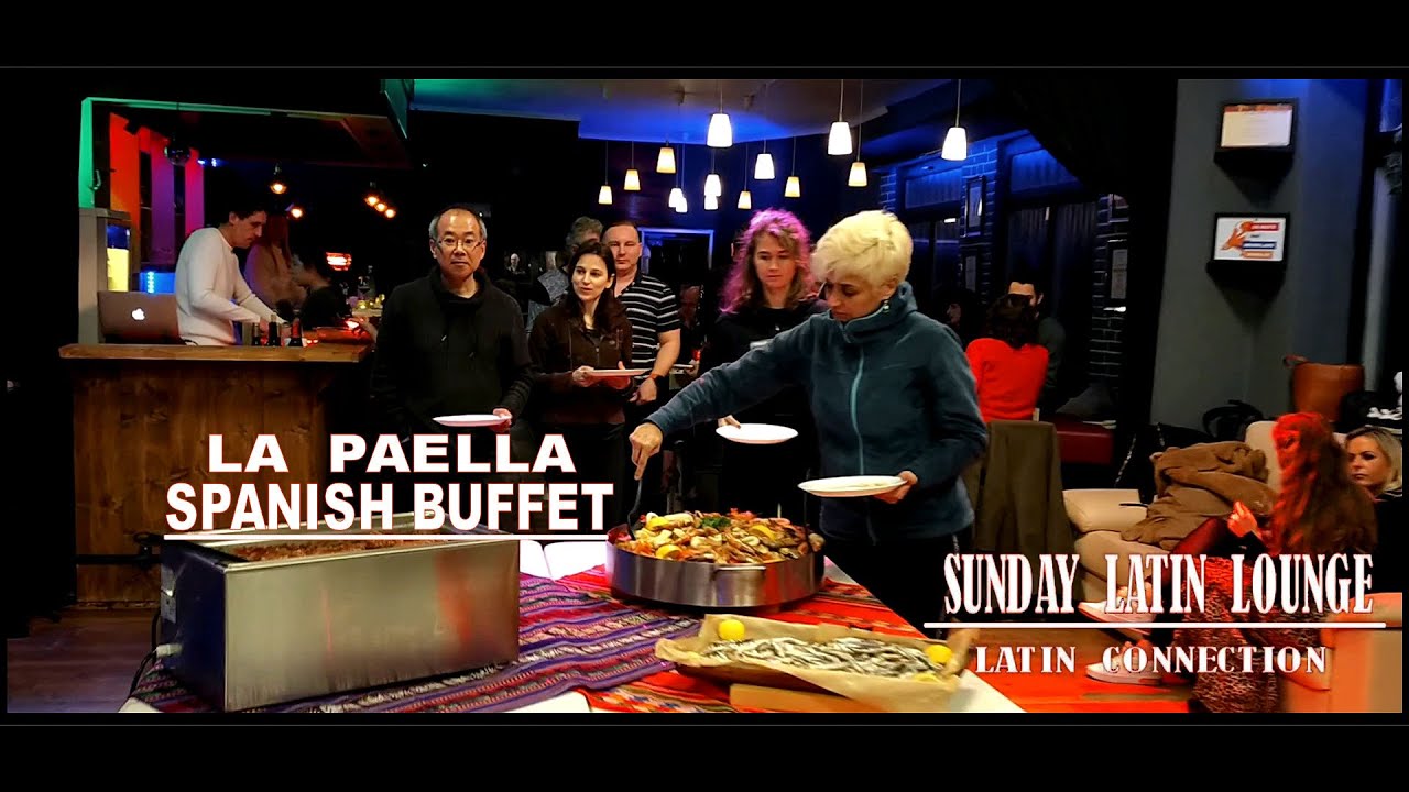 Sunday Latin Lounge Spanish Buffet La Paella Latin Connection Dinner ...