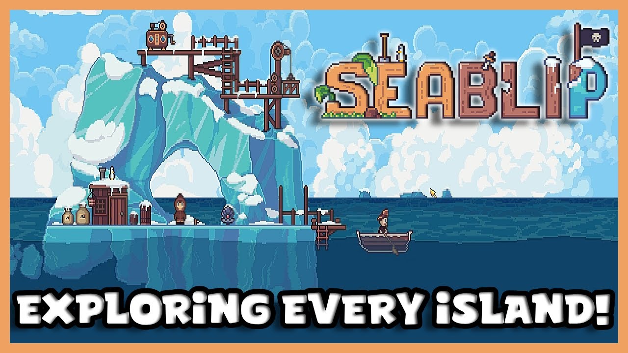 Exploring Every Island! - Seablip (Ep4) - YouTube