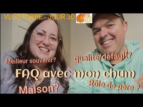 FAQ avec mon chum ( Maison? Son rôle de père? Meilleur Souvenir ensemble?) | VLOGTOBRE - JOUR 30 ...