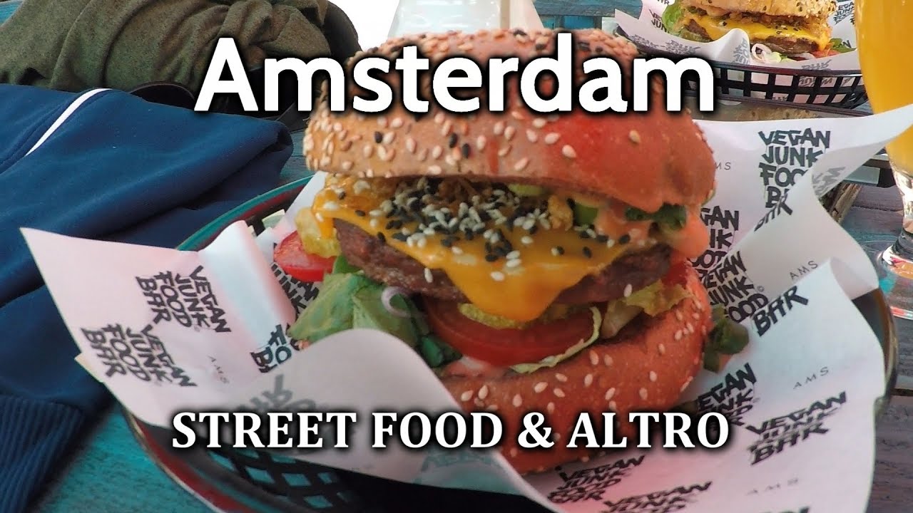 Weekend ad AMSTERDAM & street-junk food tour - YouTube