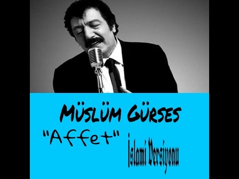 Müslüm Gürses AFFET İSLAMİ VERSİYON!!!