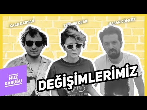 Değişimlerimiz | Muz Kabuğu