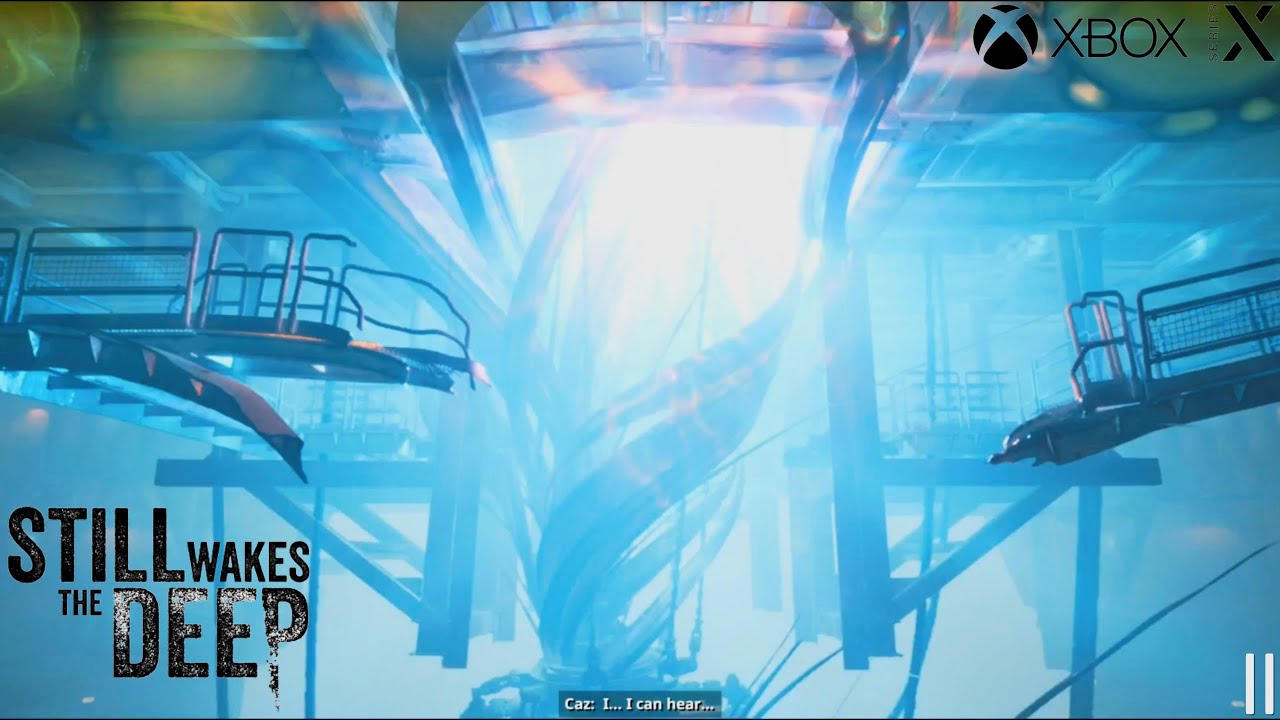 Still Wakes the Deep | Nightmare Has Started 'Under Rig [4K.XSX] - YouTube