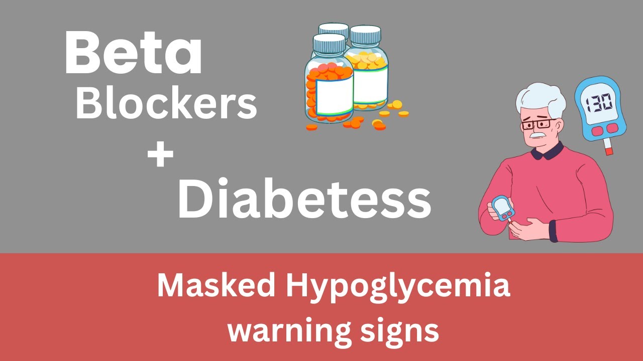 How Beta Blockers Mask Hypoglycemia in Diabetic Patients - YouTube