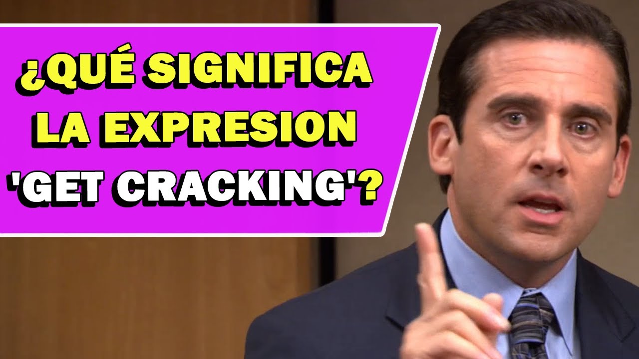 ¿Qué significa la expresion 'Get Cracking'? - YouTube