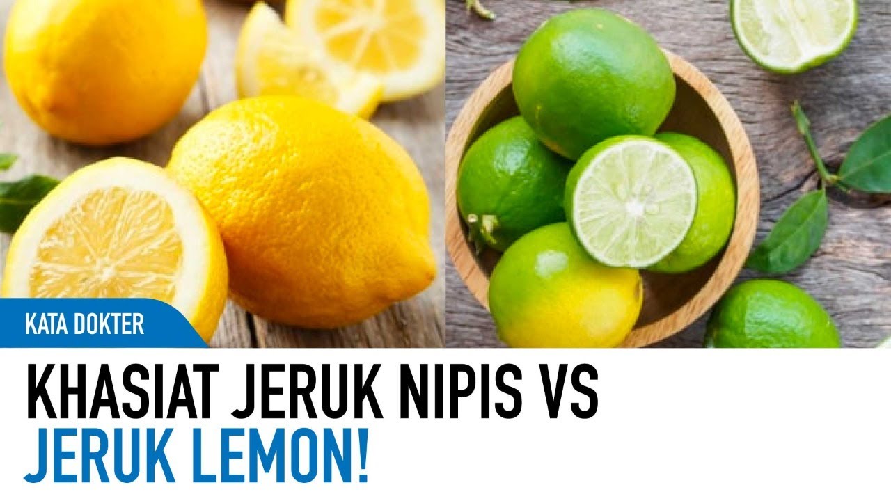 Sama-sama Berkhasiat, Mana Yang Lebih Baik? Jeruk Nipis vs Jeruk Lemon ...