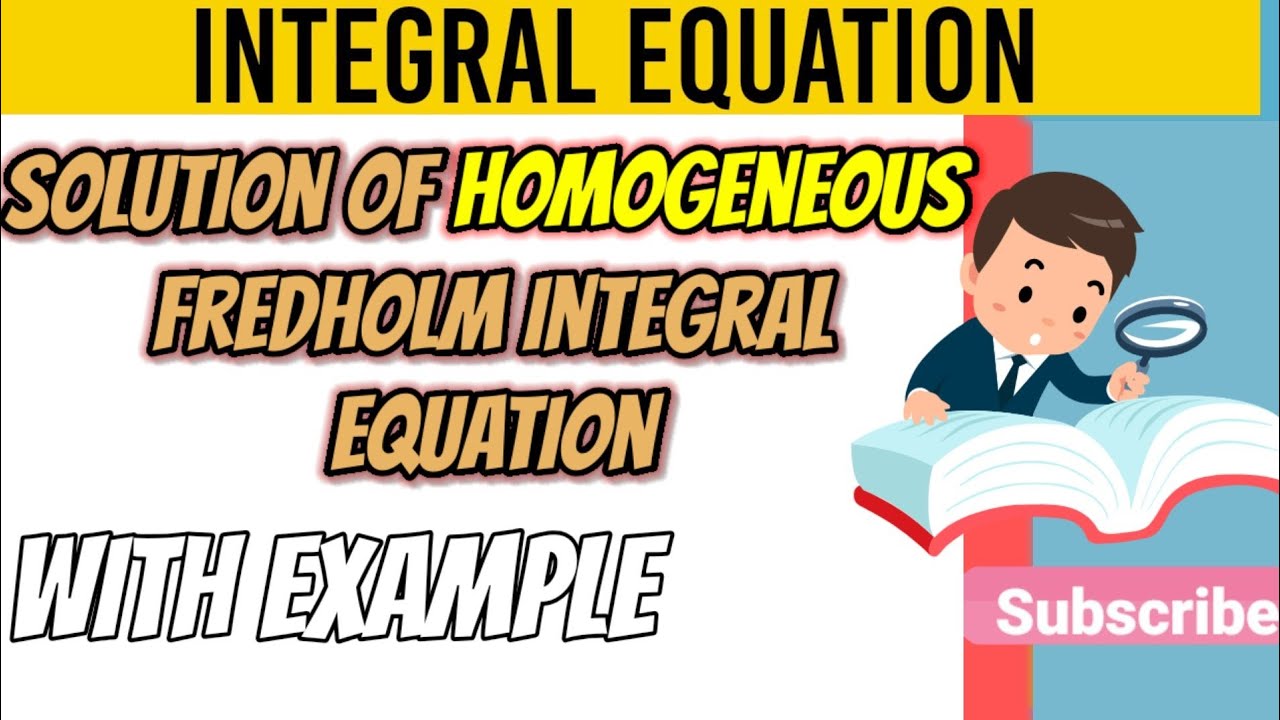 Homogeneous Fredholm integral Equation - YouTube