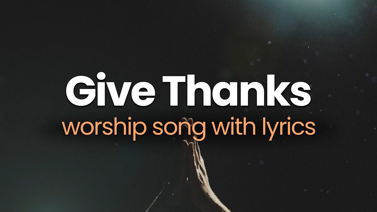Give Thanks with Lyrics - Don Moen - YouTube