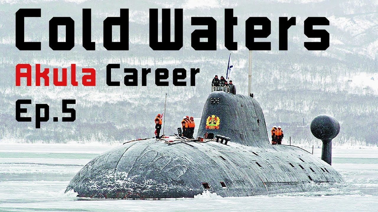Cold Waters: Epic Mod || Akula Career || Ep.5 - YouTube