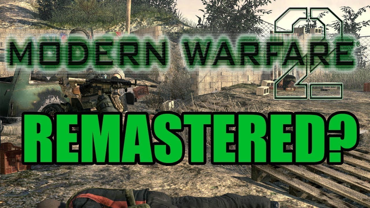 CALL OF DUTY MW2 REMASTERED IN 2018!? MODERN WARFARE 2 REMASTERED ...