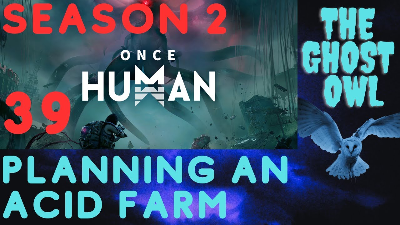Once Human Season 2 Episode 39 Planning An Acid Farm - YouTube