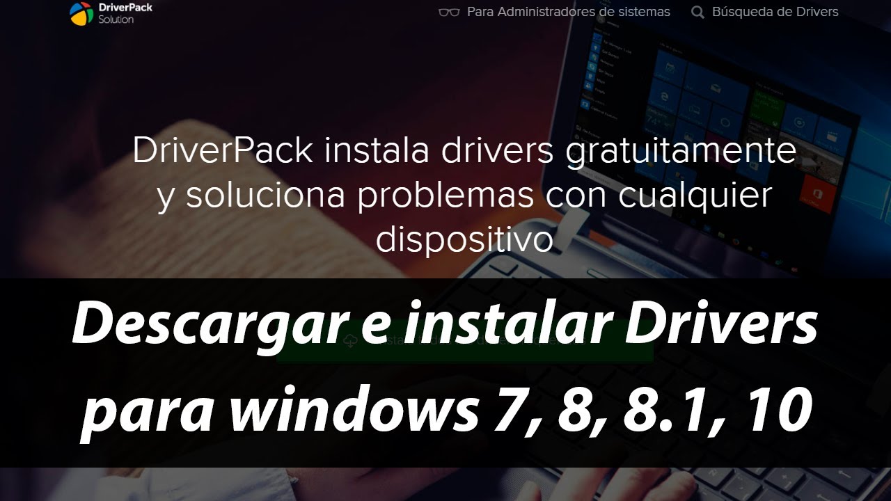 Como instalar drivers en windows 7, 8, 8 1, 10 - Driverpack solution ...