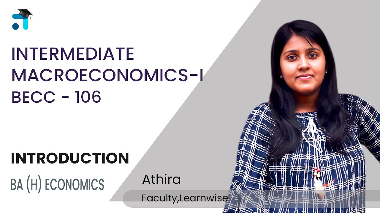 Introduction | Intermediate Macroeconomics-I | BECC 106 | Kerala's #1 ...