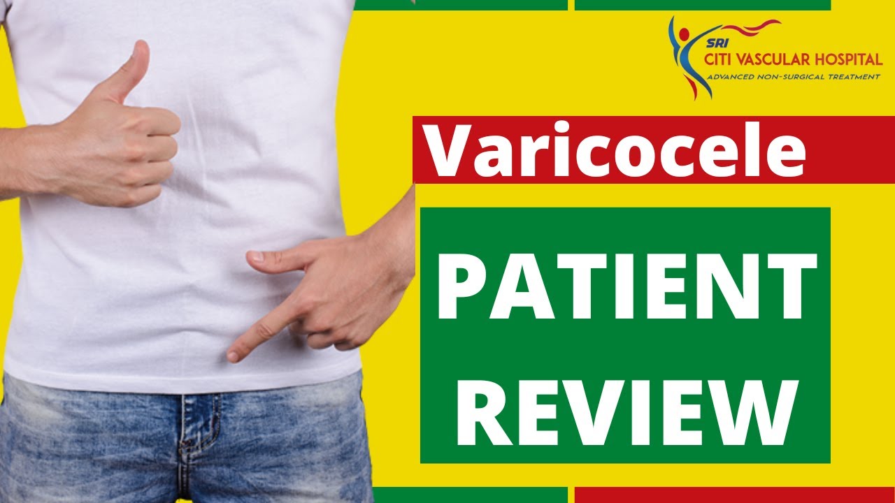 Varicocele Patients Review | Happy Patient After Varicocele ...