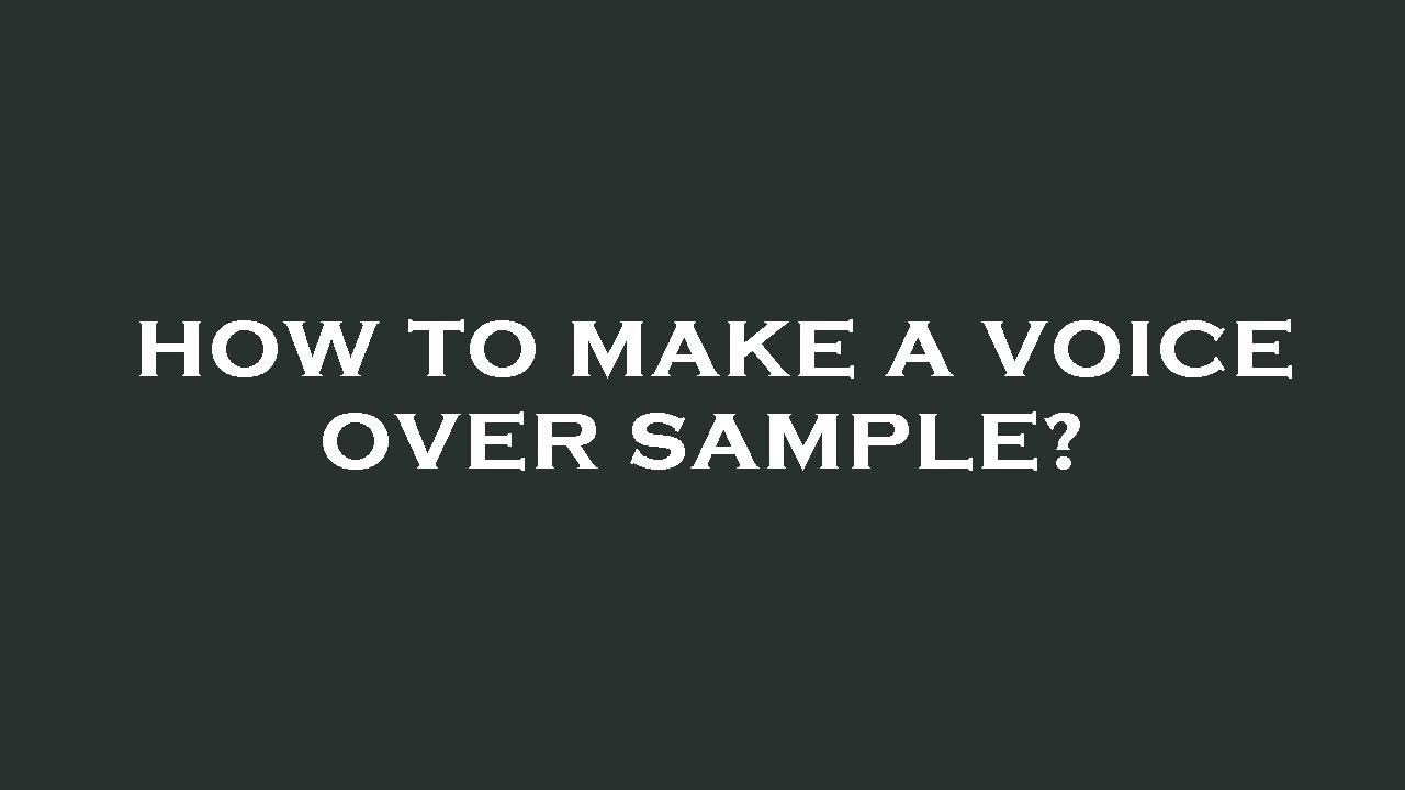 How to make a voice over sample? - YouTube