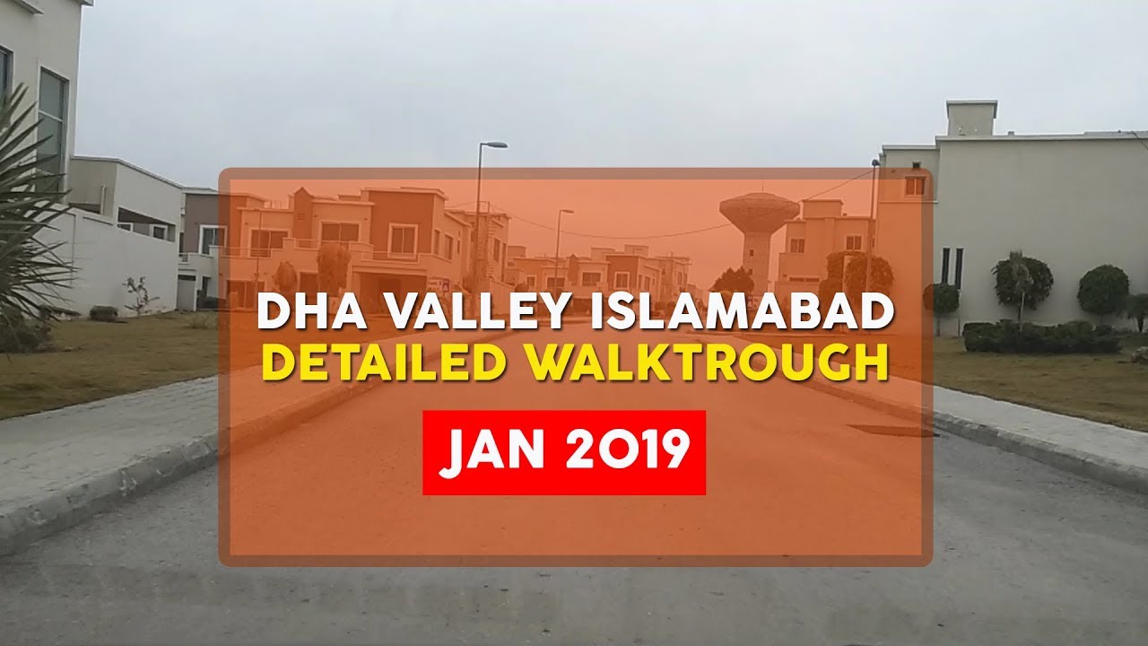 Dha Valley Islamabad | Detailed Walk-through | Jan 2019 - YouTube