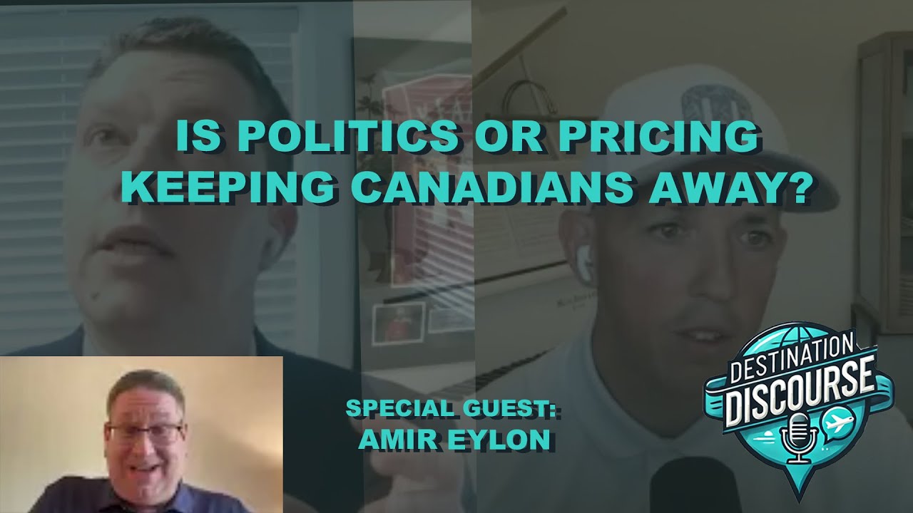 29: Is Politics or Pricing Keeping Canadians Away? (Amir Eylon) - YouTube