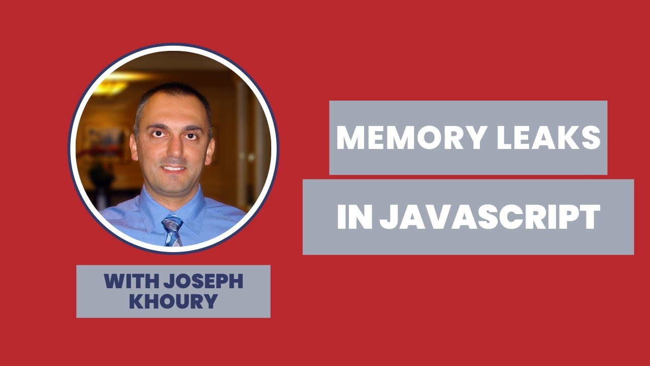 Memory Leaks in JavaScript - YouTube
